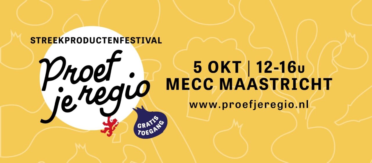 Nieuw streekproductenfestival ‘Proef je Regio’ in MECC Maastricht ...